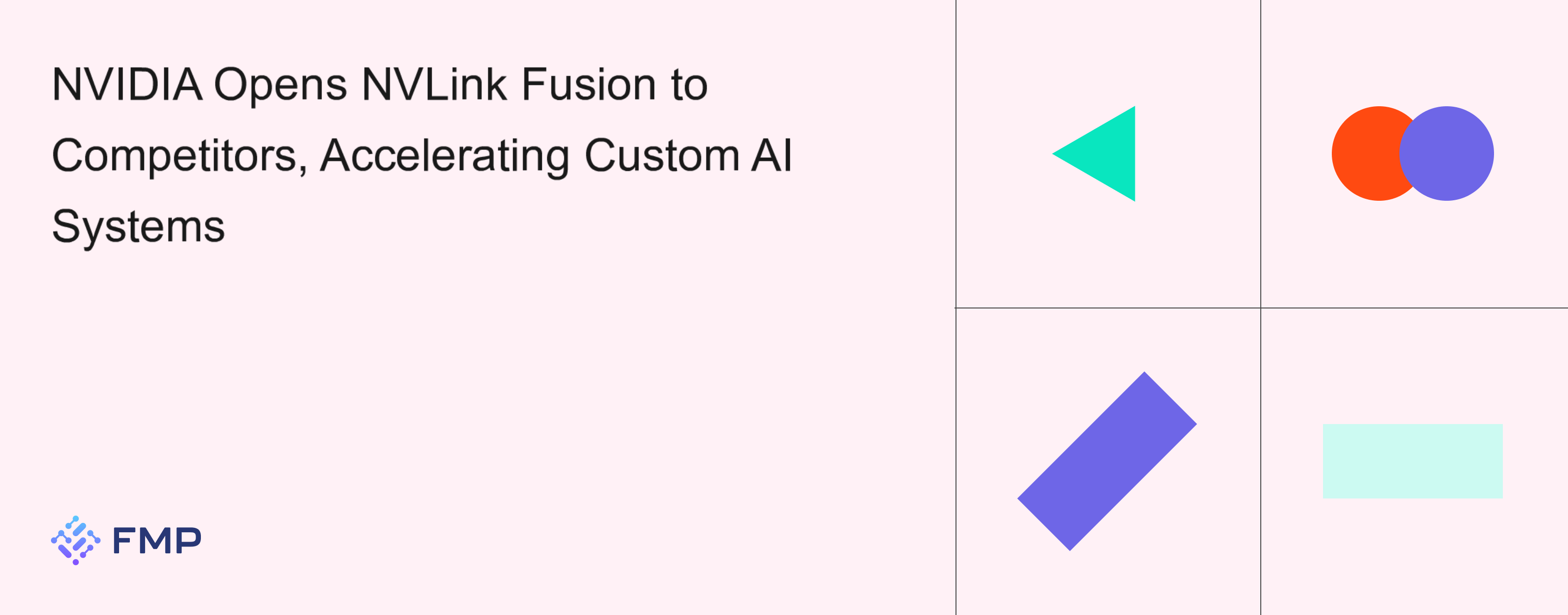 NVIDIA Opens NVLink Fusion to Competitors, Acceler... | FMP