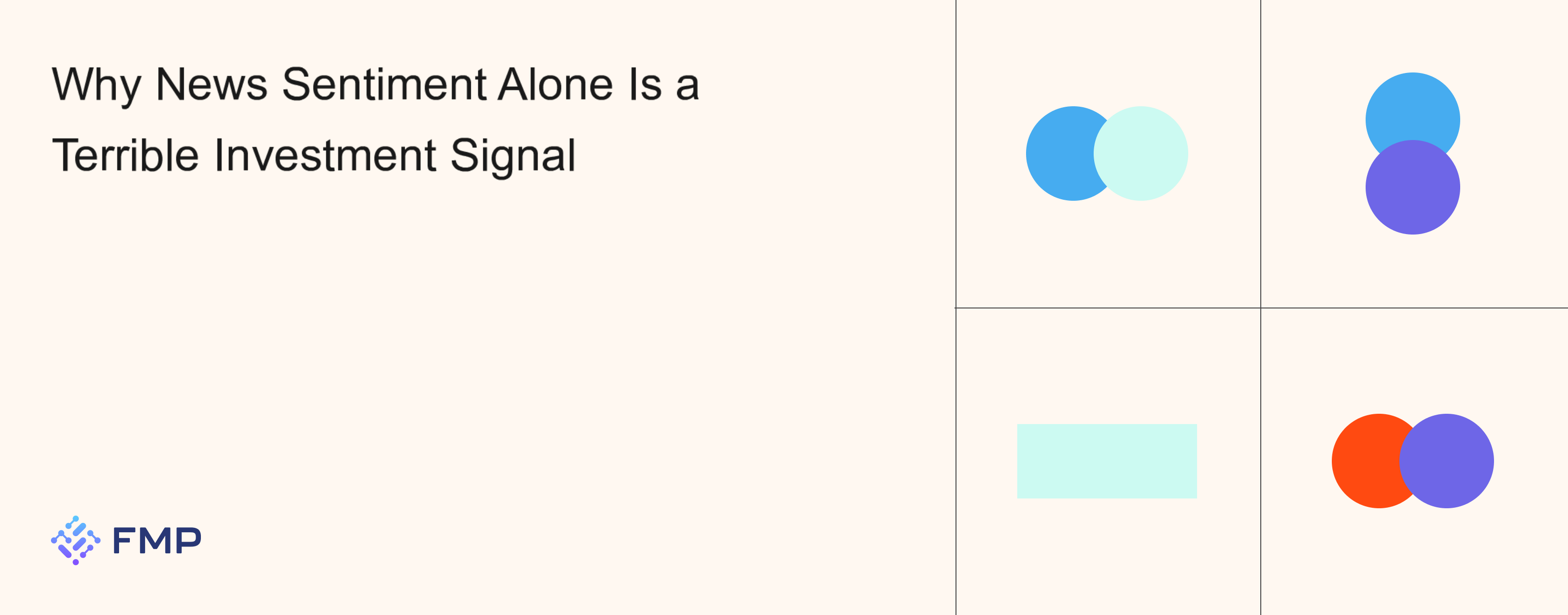 Why News Sentiment Alone Is a Poor Investment Signal | FMP